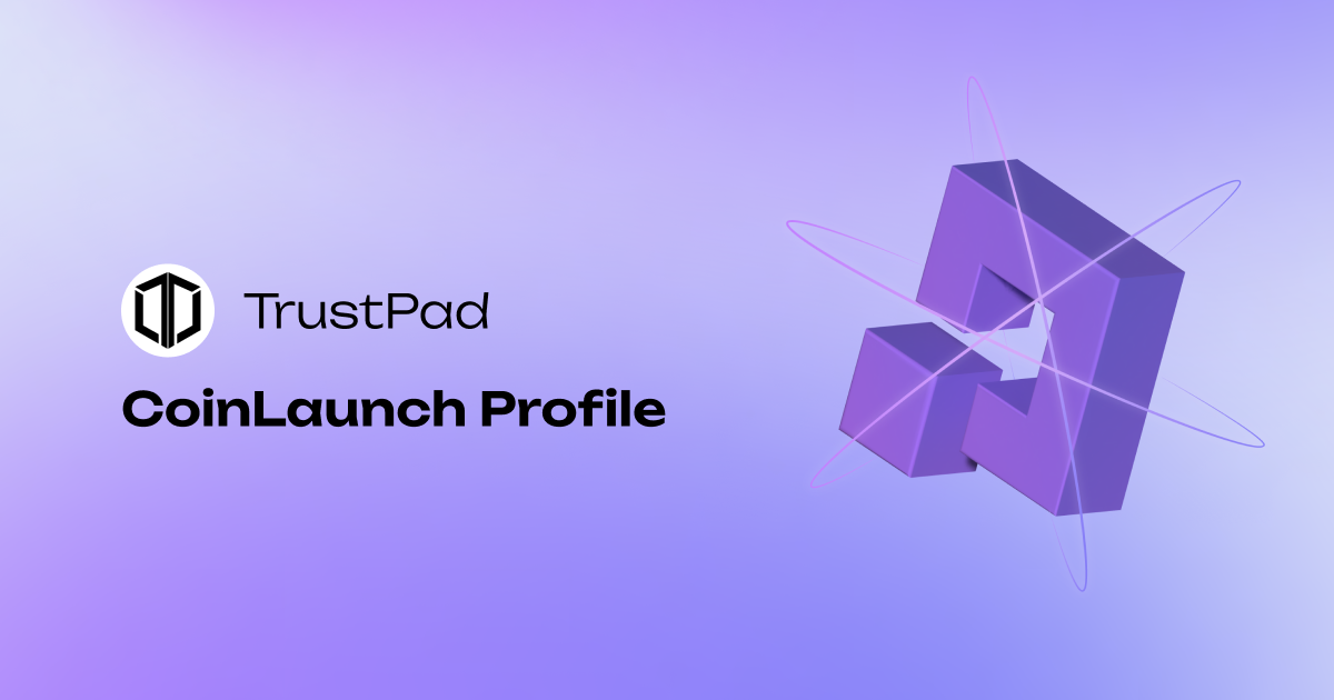 TrustPad | Lancements de Crypto – Coinlaunch.space