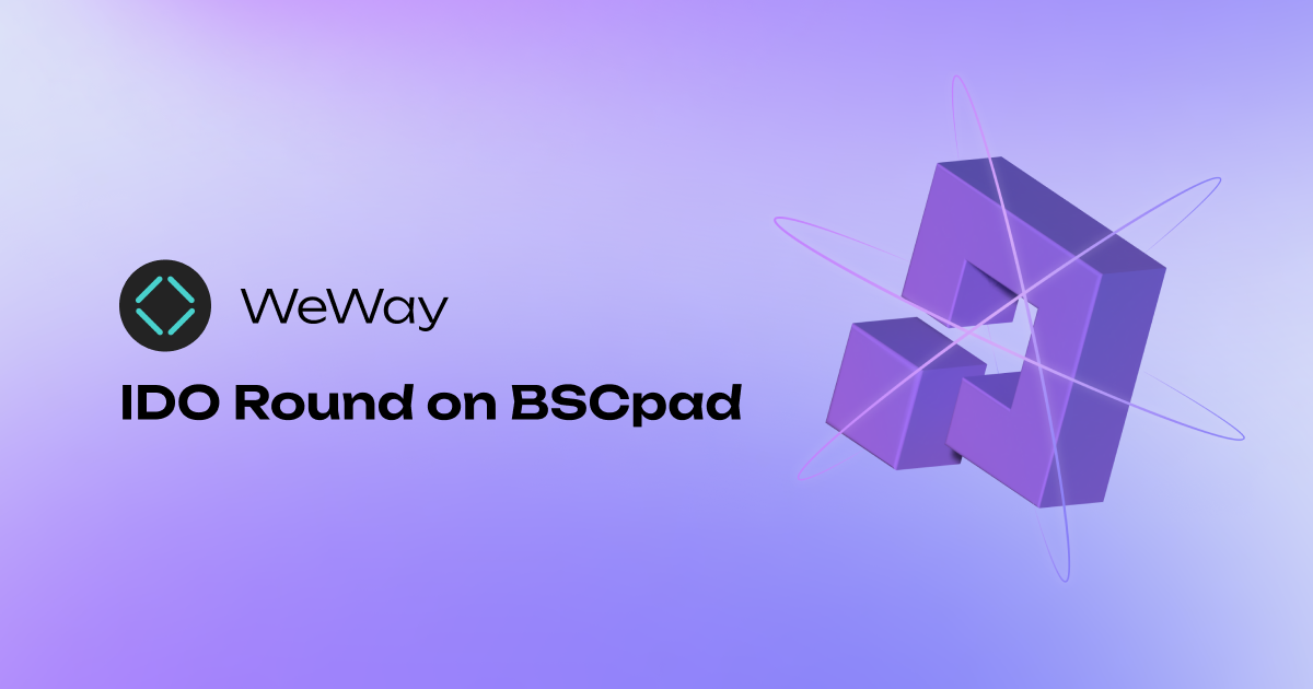 WeWay IDO Round on BSCPad: All Information, Data & Stats