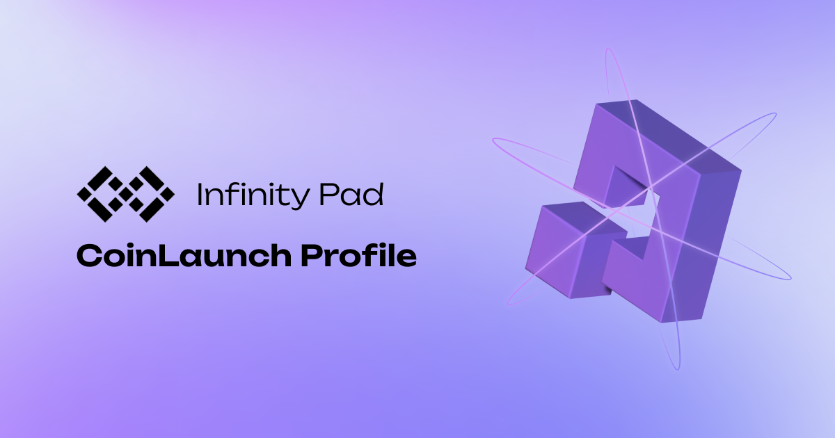 Infinity Pad | Crypto Launchpads – Coinlaunch.space