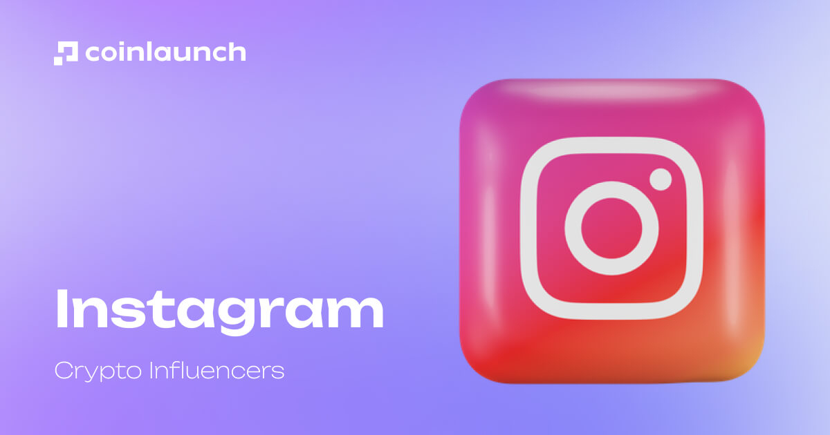 A List of All Crypto Influencers on Instagram | Rated by CoinLaunch