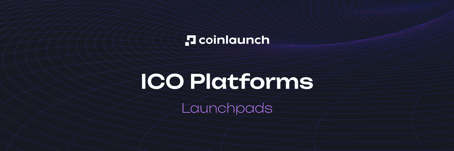 The Full ICO Launchpad List | ICO Platforms Rated The Full ICO Launchpad List | ICO Platforms Rated