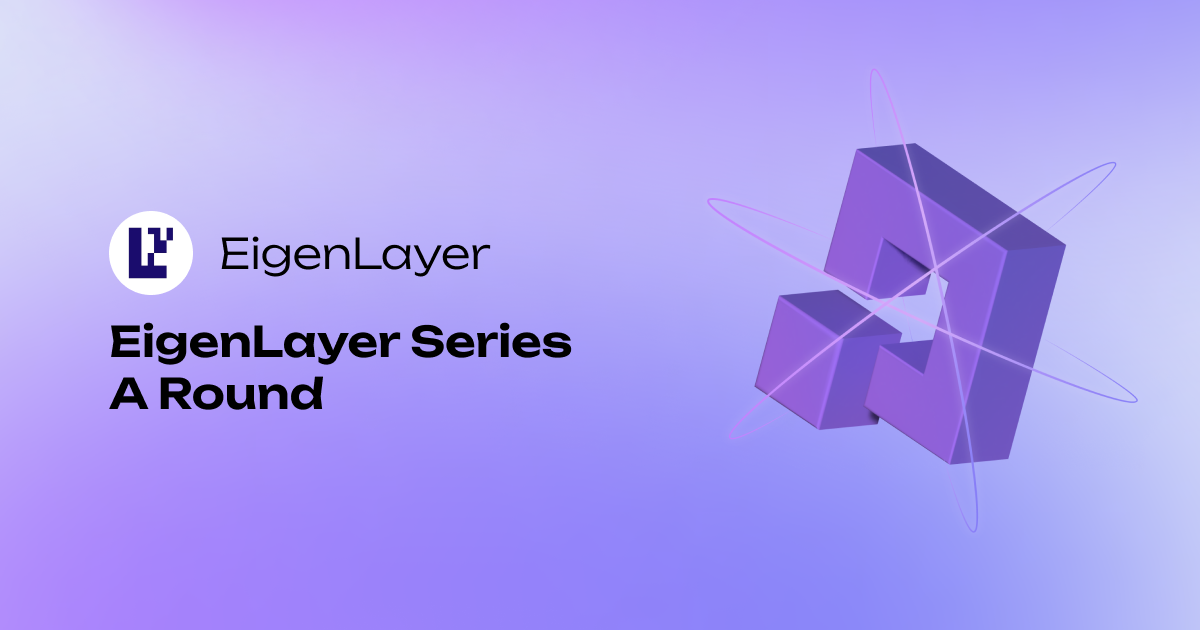 EigenLayer Series A Funding Round Review | All Info & Stats