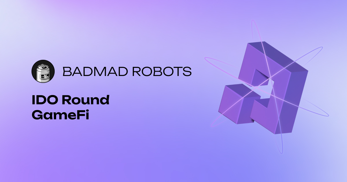BADMAD ROBOTS ($METAL) GameFi IDO Round | All Info & Stats