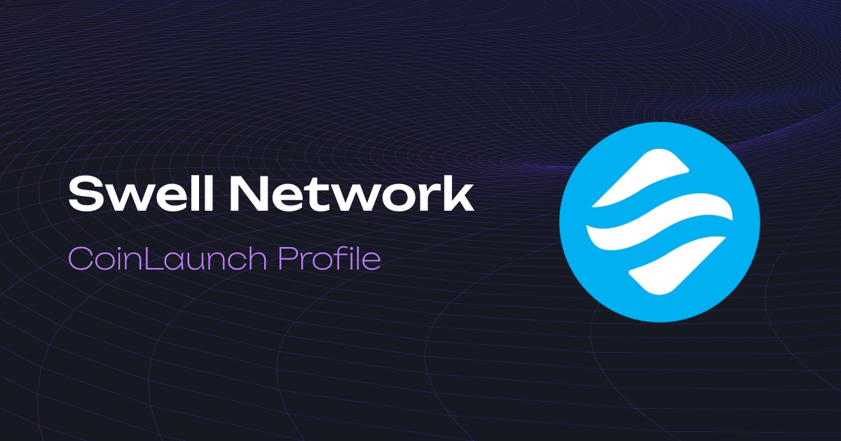 Swell Network (SWELL) Overview: Real-time Price, Live Chart, Market Cap & Airdrops | CoinLaunch
