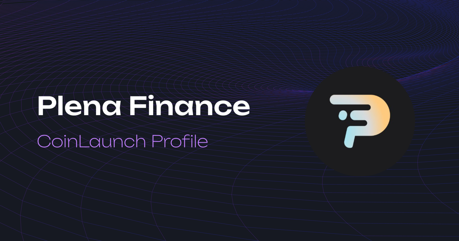 Plena Finance (PLENA) Overview: Real-time Price, Live Chart, Market Cap & Airdrops | CoinLaunch