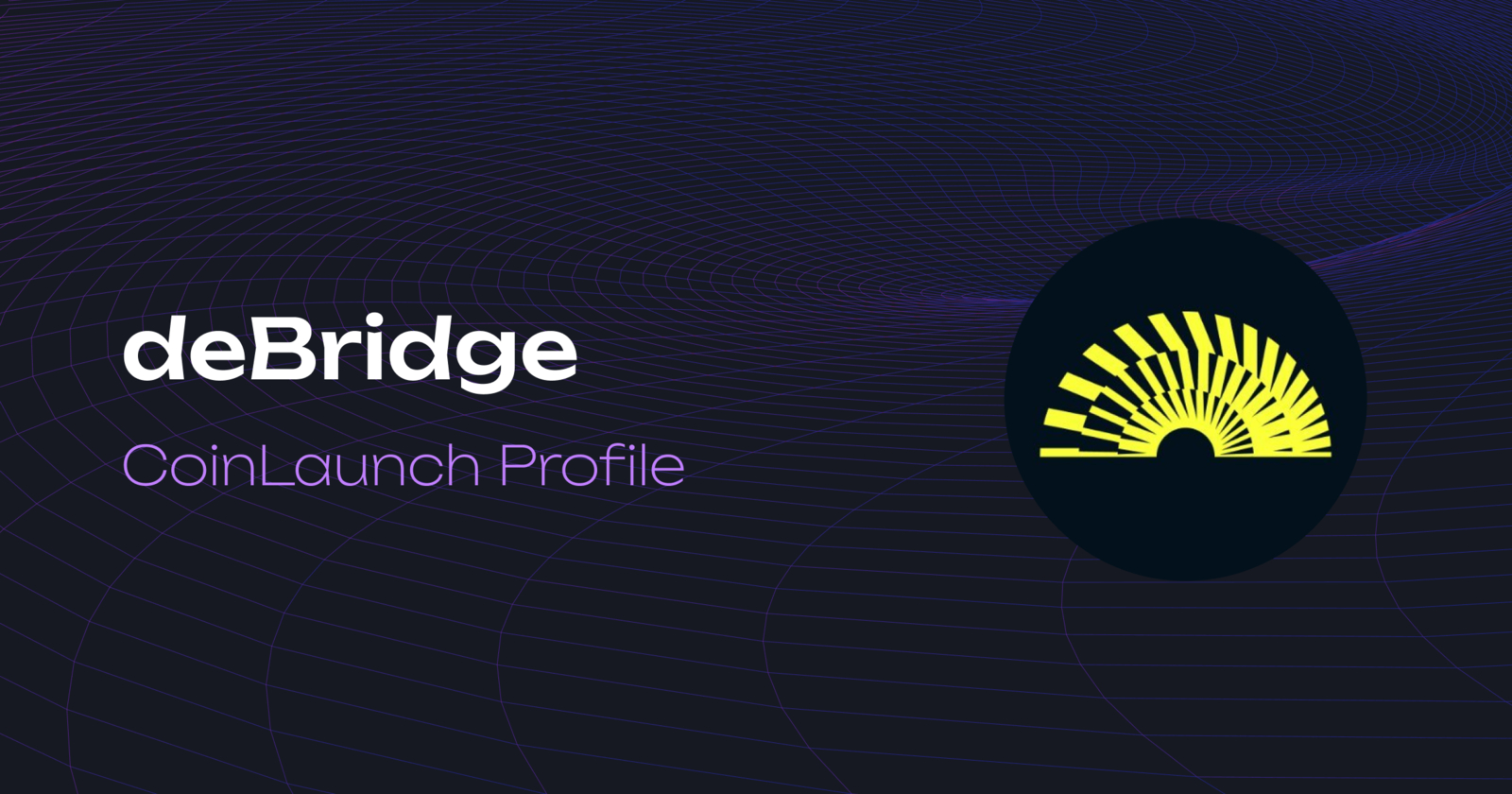 deBridge (DBR) Overview: Real-time Price, Live Chart, Market Cap & Airdrops | CoinLaunch