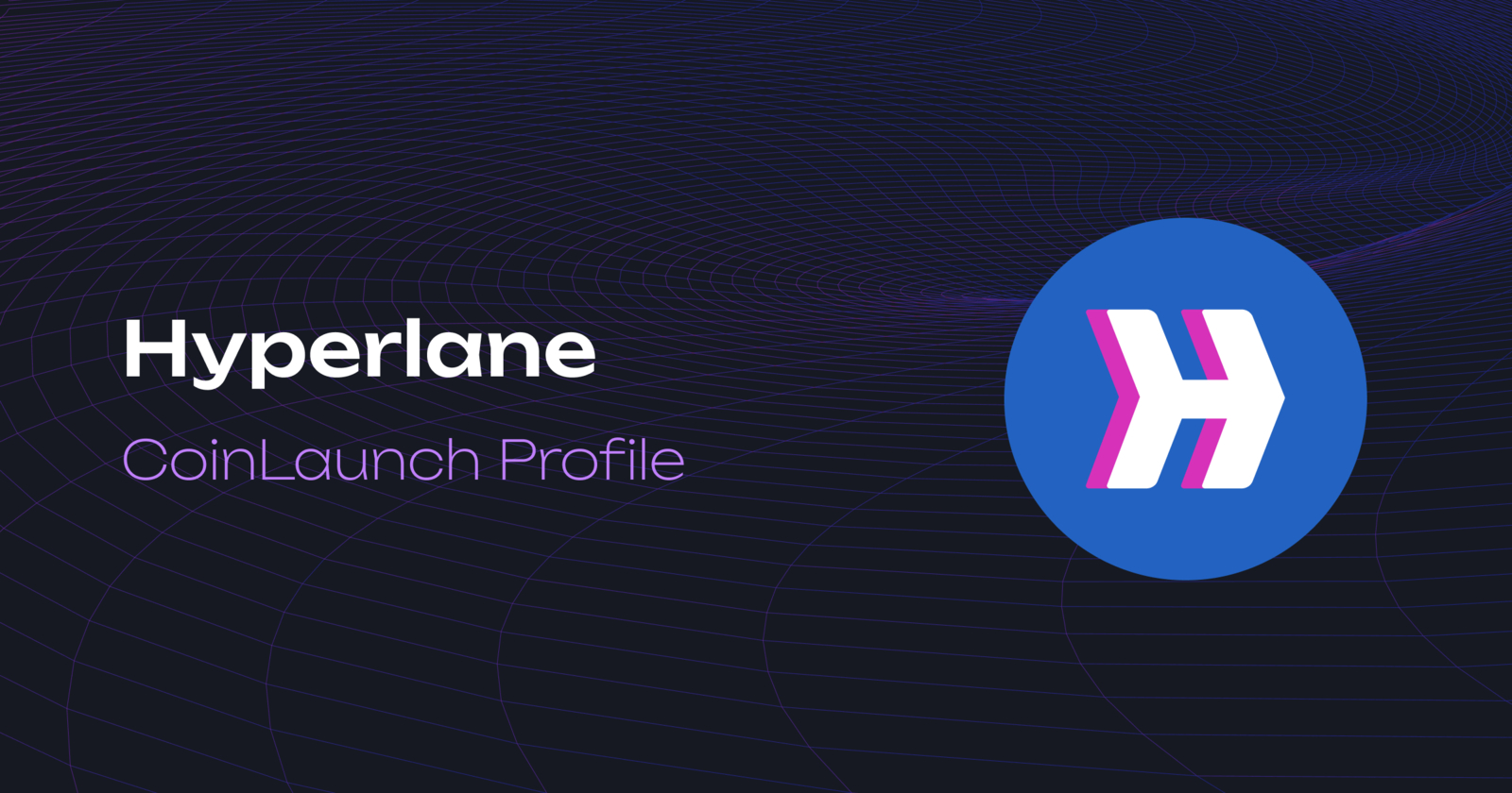 Hyperlane (HYPER) Overview: Real-time Price, Live Chart, Market Cap & Airdrops | CoinLaunch