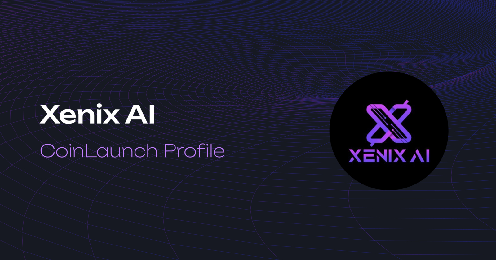 Xenix AI Project & $XENAI Token Analysis | Rating, Review & Stats