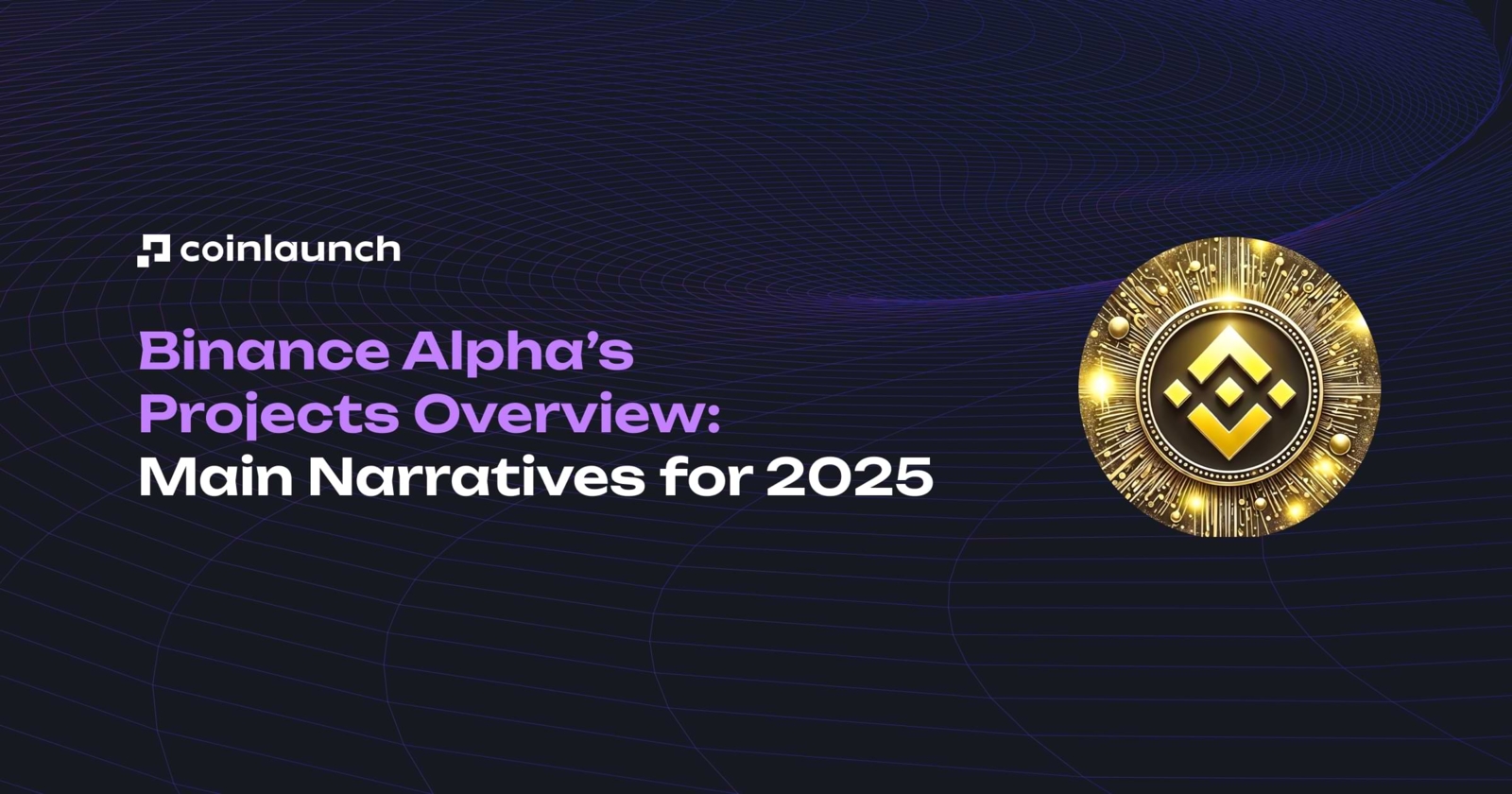 Binance Alpha Projects: Key Narratives & Insights for 2025