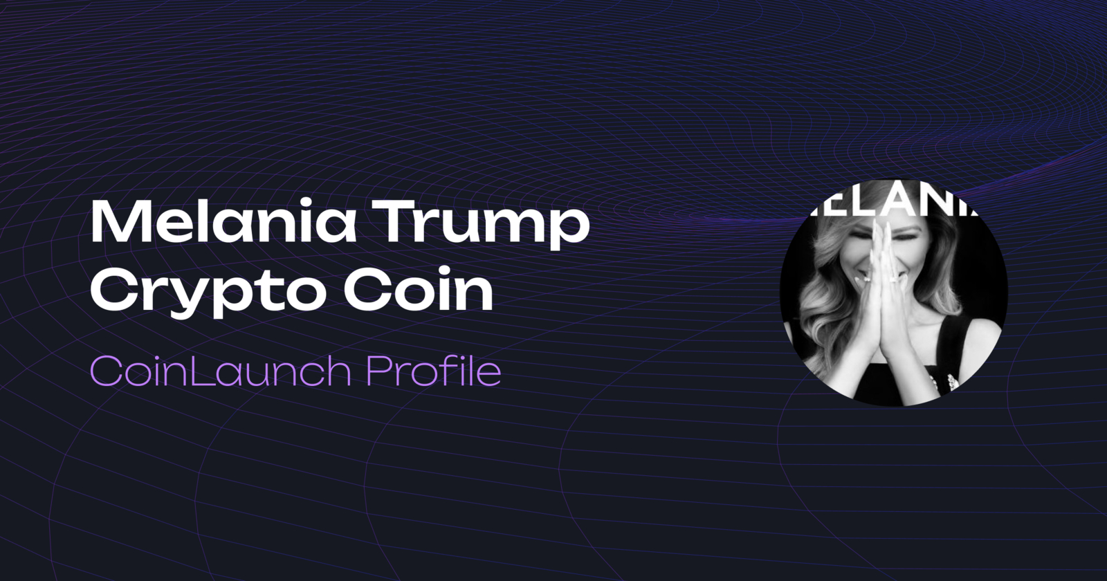 Melania Trump Crypto Coin (MELANIA) Token Unlock & Vesting Schedule ...