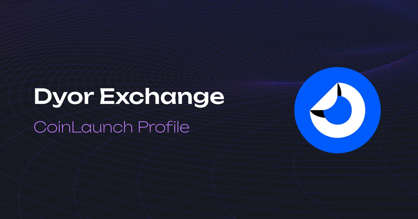 Dyor Exchange ($DYOR) Project & Token Analysis | Rating, Review & Stats