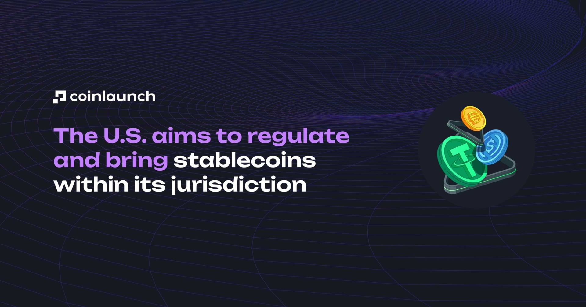 Trump Administration Aims to Regulate Stablecoins and Boost U.S. Dollar ...