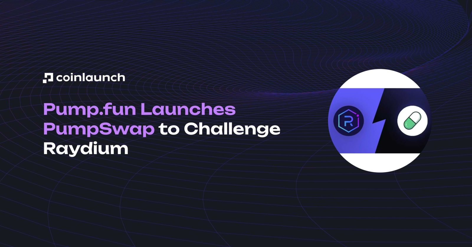 Pump.fun Launches PumpSwap to Challenge Raydium