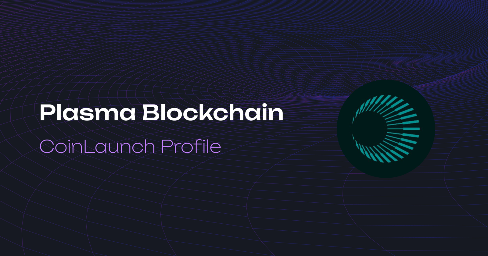 Plasma Blockchain (XPL) Overview: Real-time Price, Live Chart, Market Cap & Airdrops | CoinLaunch