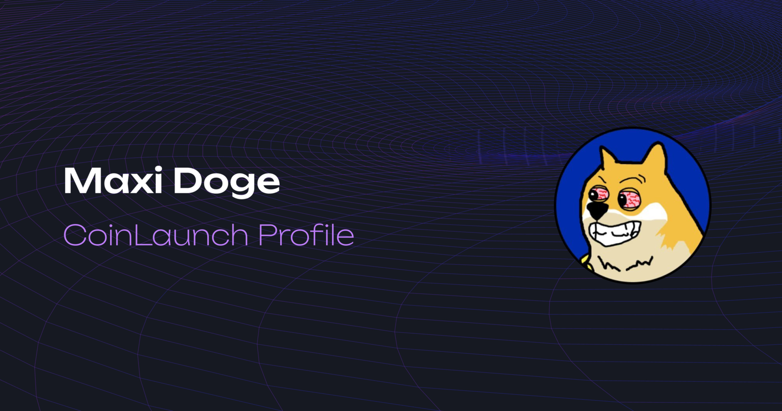Maxi Doge ($MAXI) Project & Token Analysis | Rating, Review & Stats
